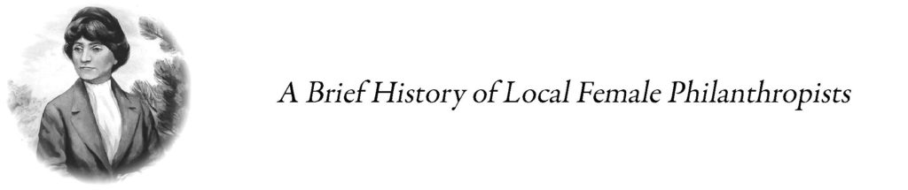A Brief History of Local Female Philanthropists – Onondaga Historical ...